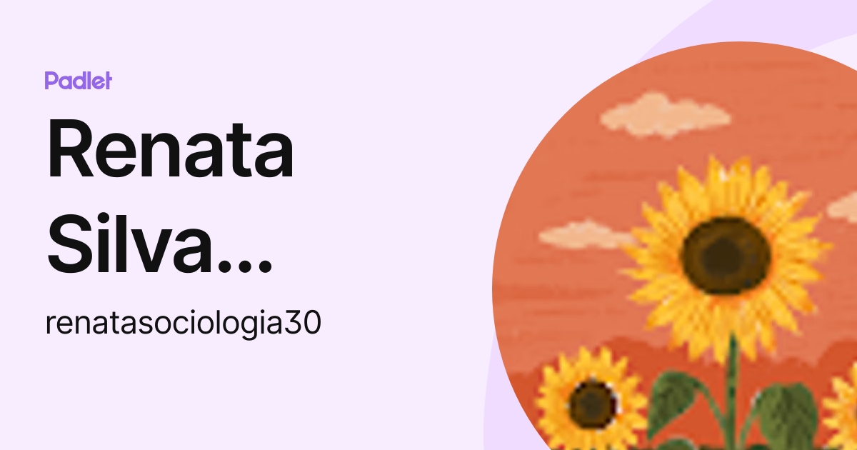 Renata Silva Renata (renatasociologia30) profile | Padlet
