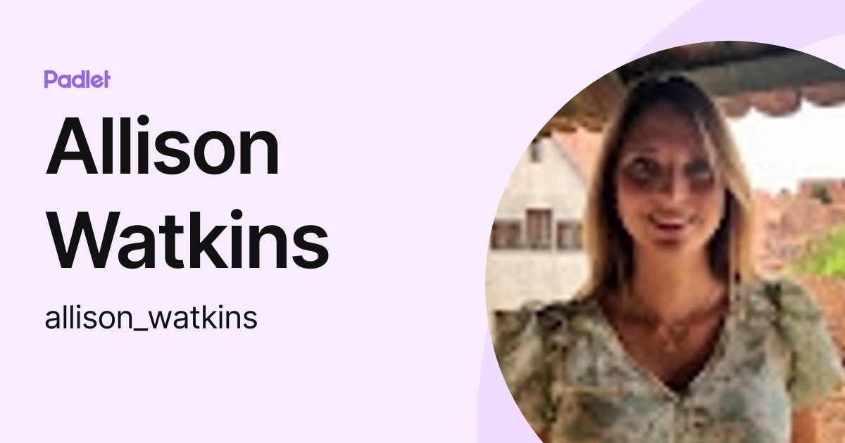 Allison Watkins (allison_watkins) profile | Padlet