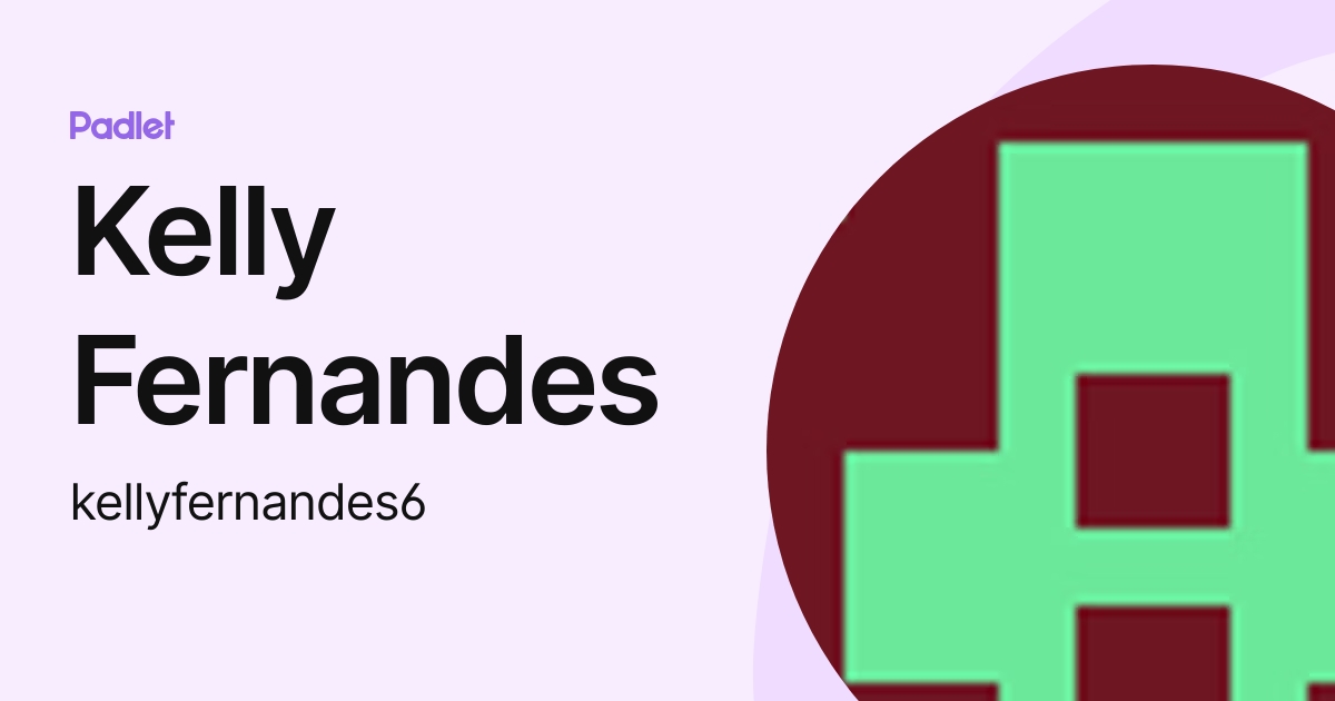 Kelly Fernandes (kellyfernandes6) profile | Padlet