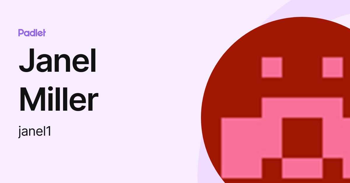 Janel Miller (janel1) profile | Padlet