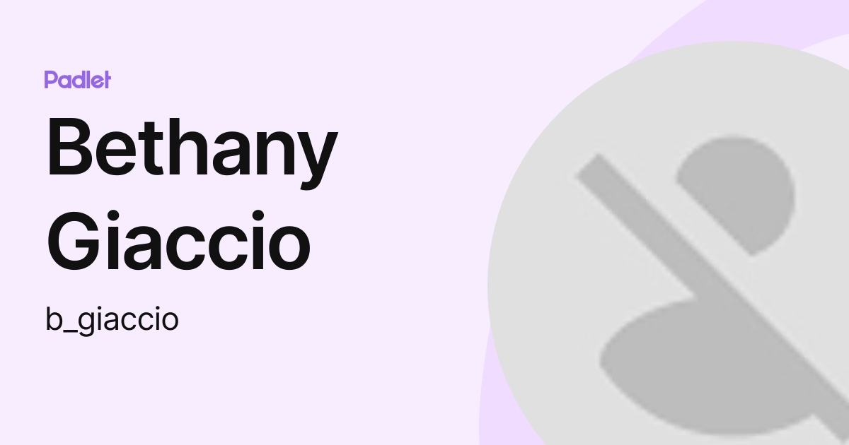 Bethany Giaccio (b_giaccio) profile | Padlet