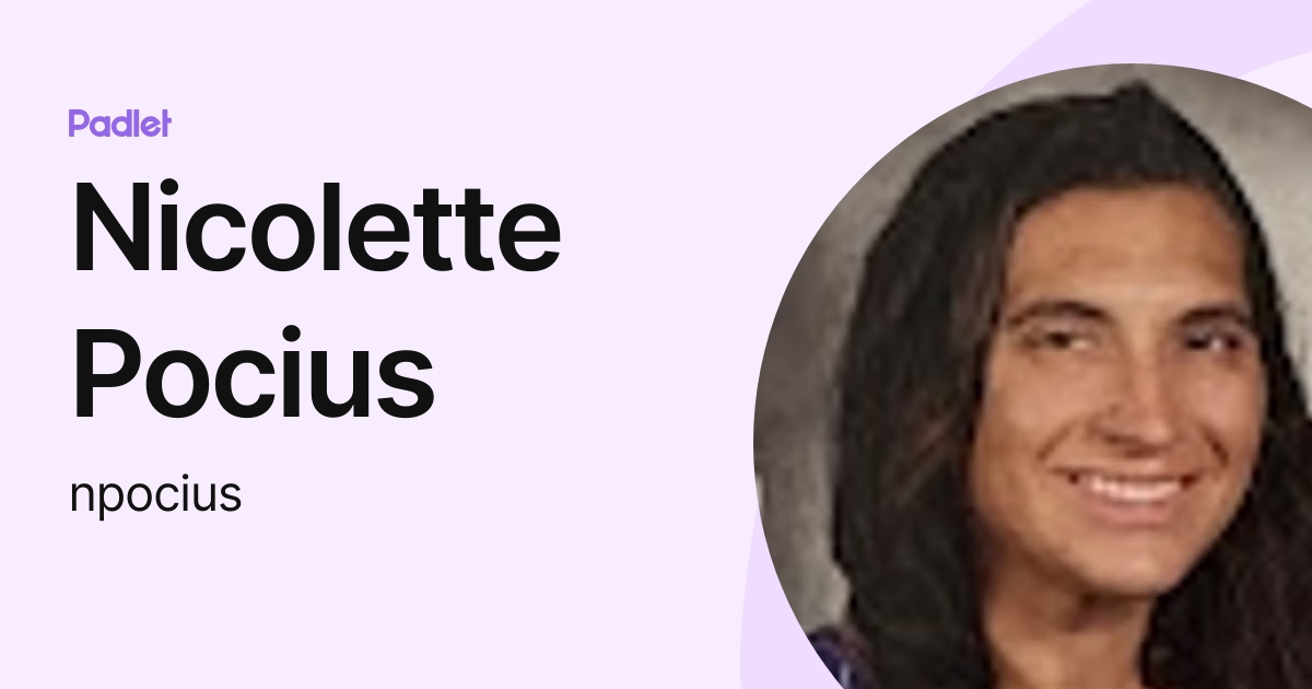 Nicolette Pocius (npocius) profile | Padlet