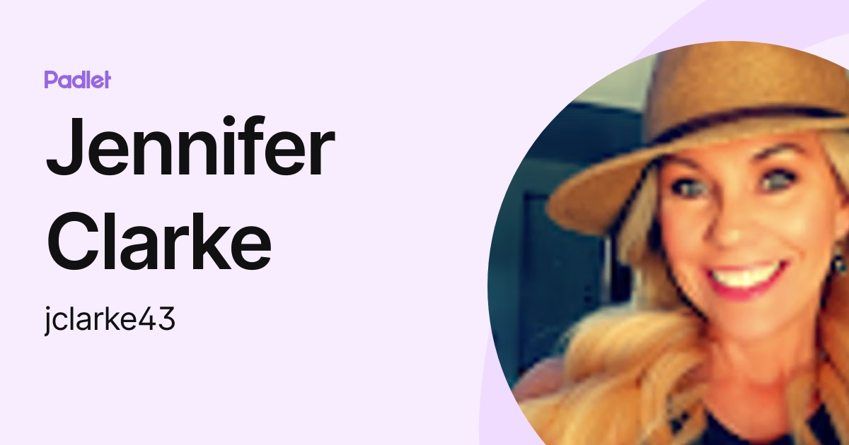 Jennifer Clarke (jclarke43) profile | Padlet