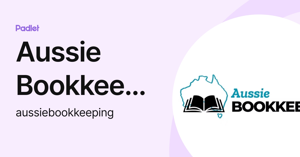 Aussie Bookkeeping (aussiebookkeeping) profile | Padlet
