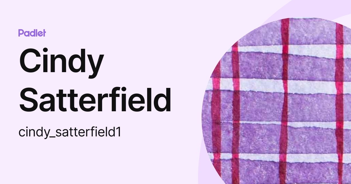 Cindy Satterfield (cindy_satterfield1) profile | Padlet