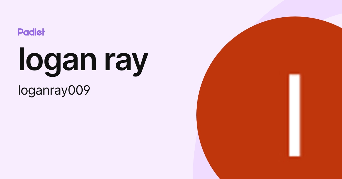 logan ray (loganray009) profile | Padlet