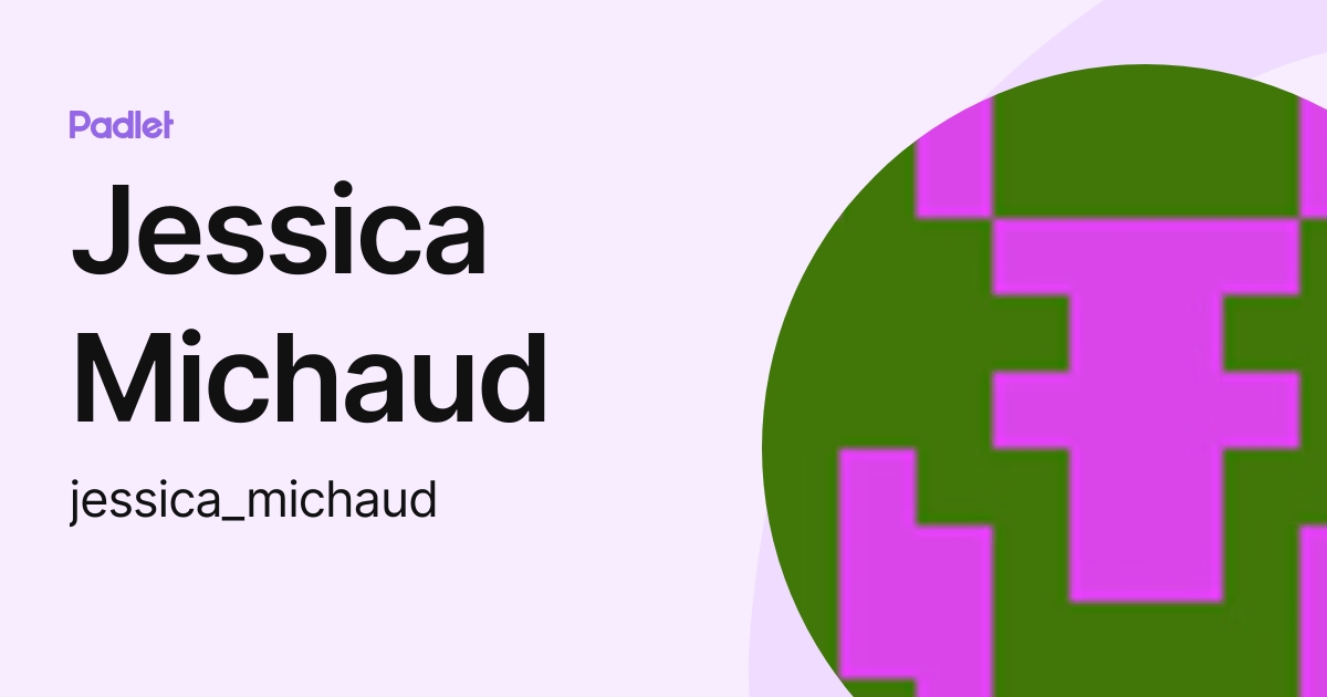 Jessica Michaud (jessica_michaud) profile | Padlet