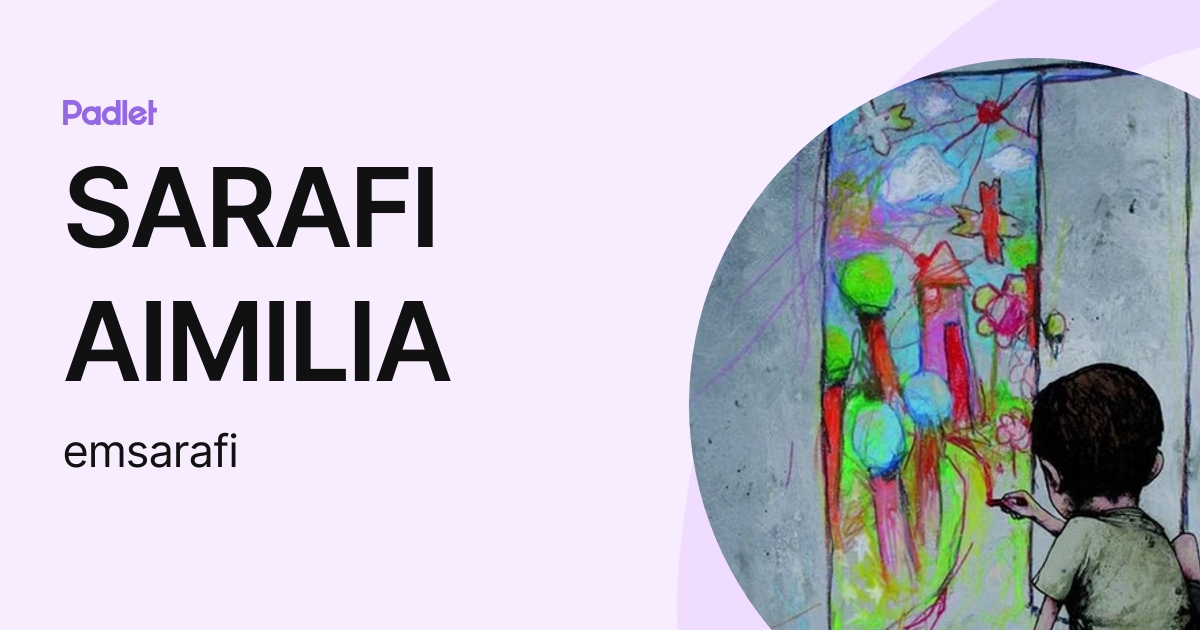 SARAFI AIMILIA (emsarafi) profile | Padlet