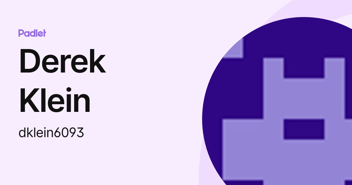 Derek Klein (dklein6093) profile | Padlet