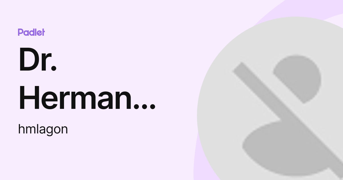 Dr. Herman Lagon (hmlagon) profile | Padlet