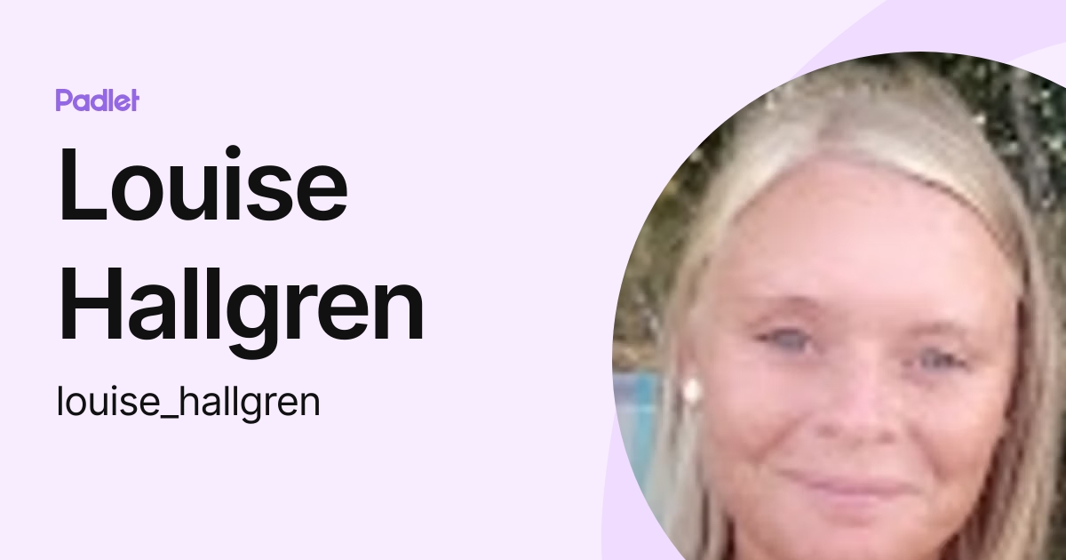 Louise Hallgren (louise_hallgren) profile | Padlet