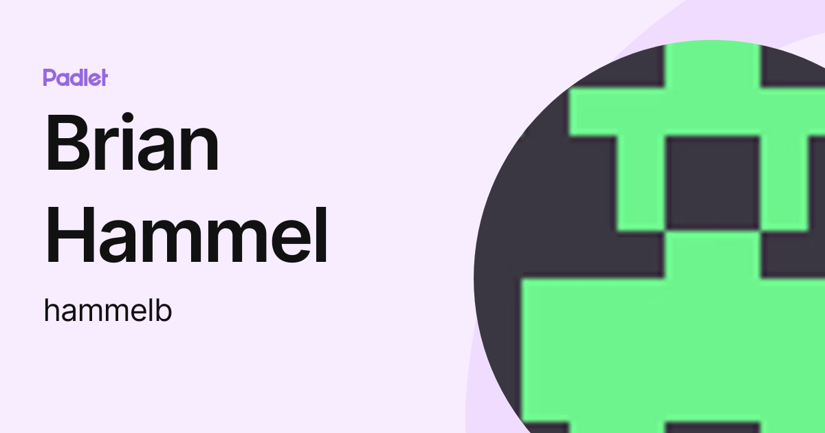 Brian Hammel (hammelb) profile | Padlet