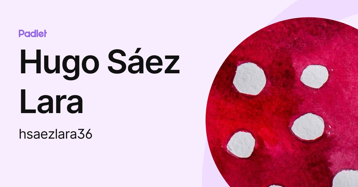 Hugo Sáez Lara (hsaezlara36) profile | Padlet