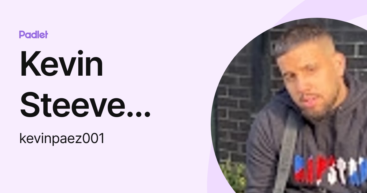 Kevin Steeve Paez Ortega (kevinpaez001) profile | Padlet