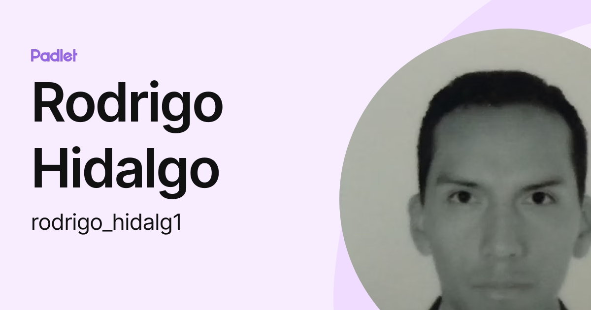 Rodrigo Hidalgo (rodrigo_hidalg1) profile | Padlet