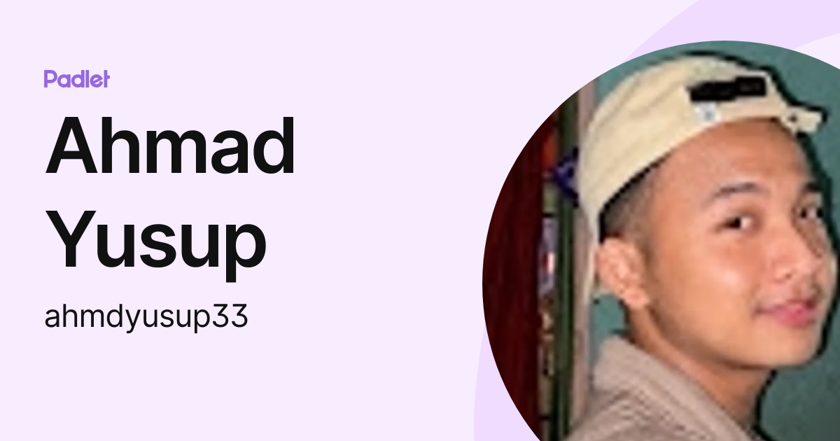 Ahmad Yusup (ahmdyusup33) profile | Padlet