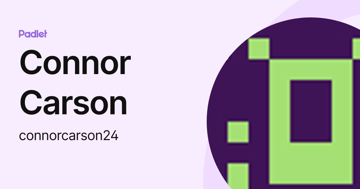 Connor Carson (connorcarson24) profile | Padlet