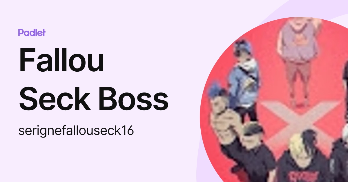 Fallou Seck Boss (serignefallouseck16) profile | Padlet
