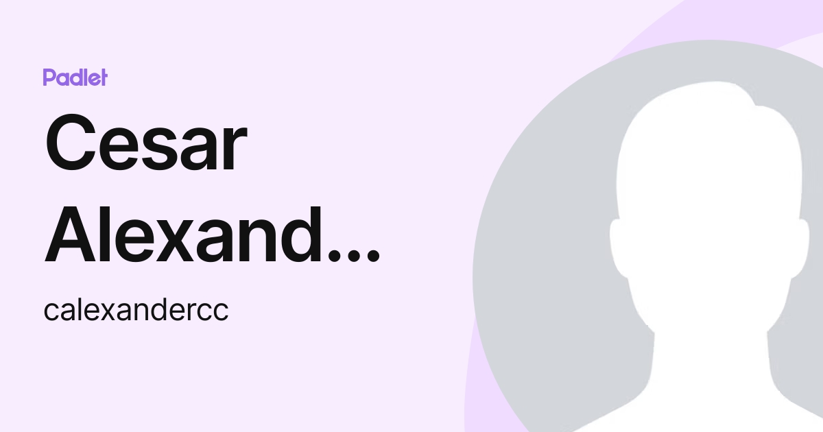 Cesar Alexander Cardoz (calexandercc) profile | Padlet