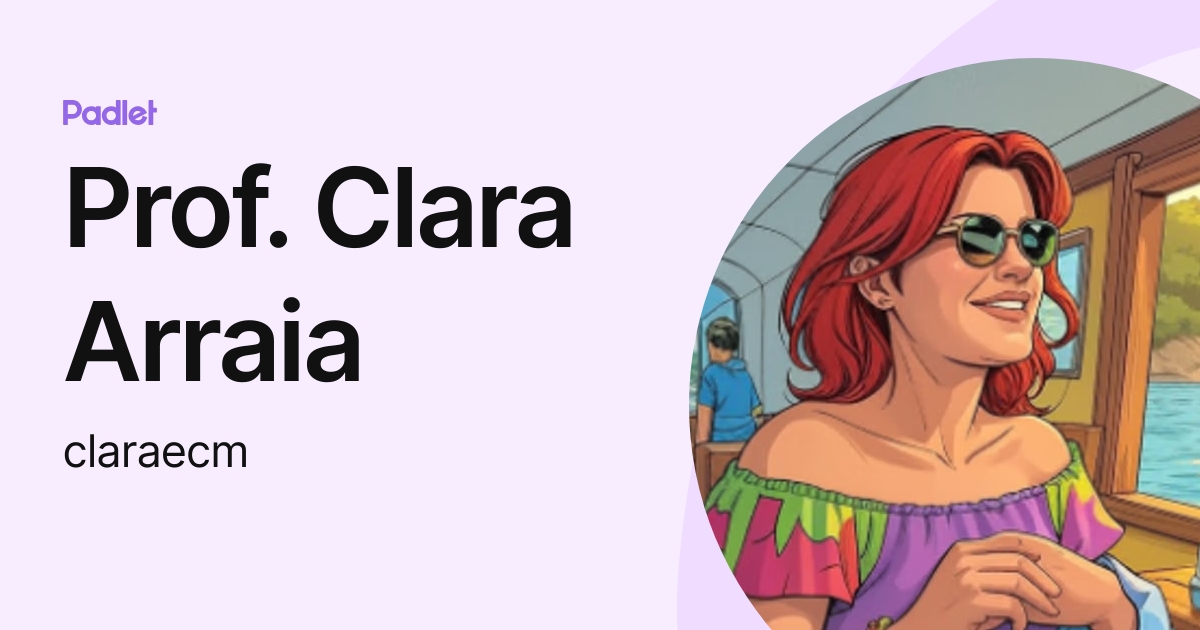 Prof. Clara Arraia (claraecm) perfil | Padlet