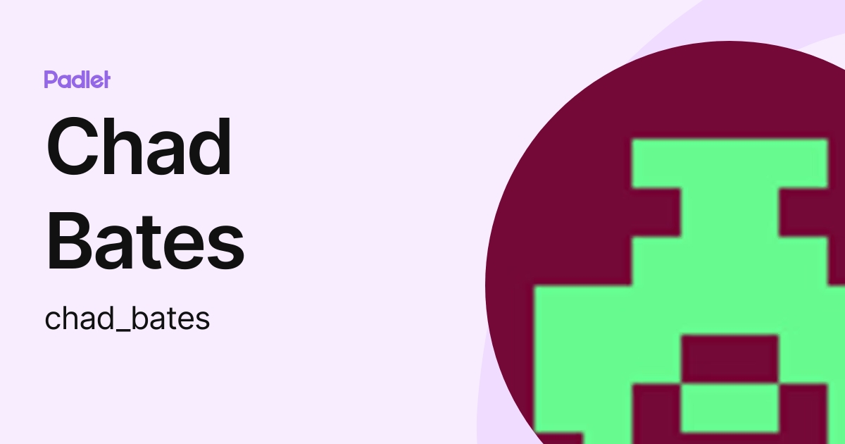 Chad Bates (chad_bates) profile | Padlet