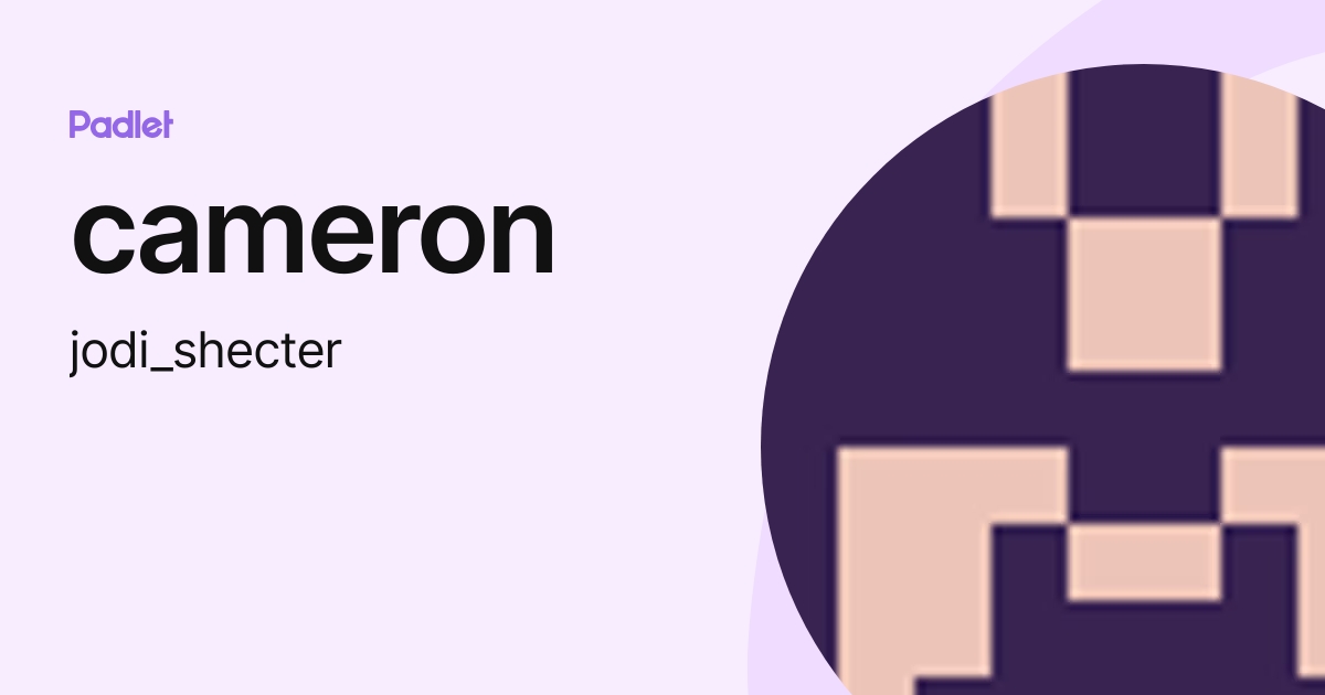 cameron (jodi_shecter) profile | Padlet