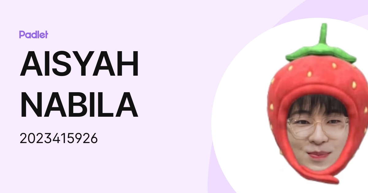 AISYAH NABILA (2023415926) profile | Padlet