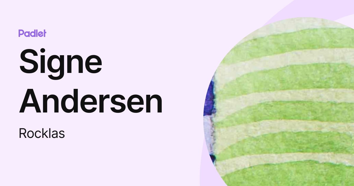 Signe Andersen (Rocklas) profile | Padlet