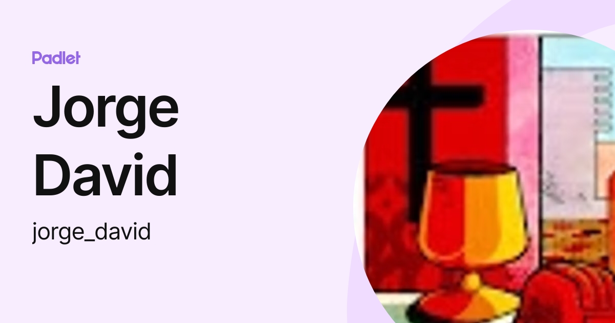 Jorge David (jorge_david) profile | Padlet