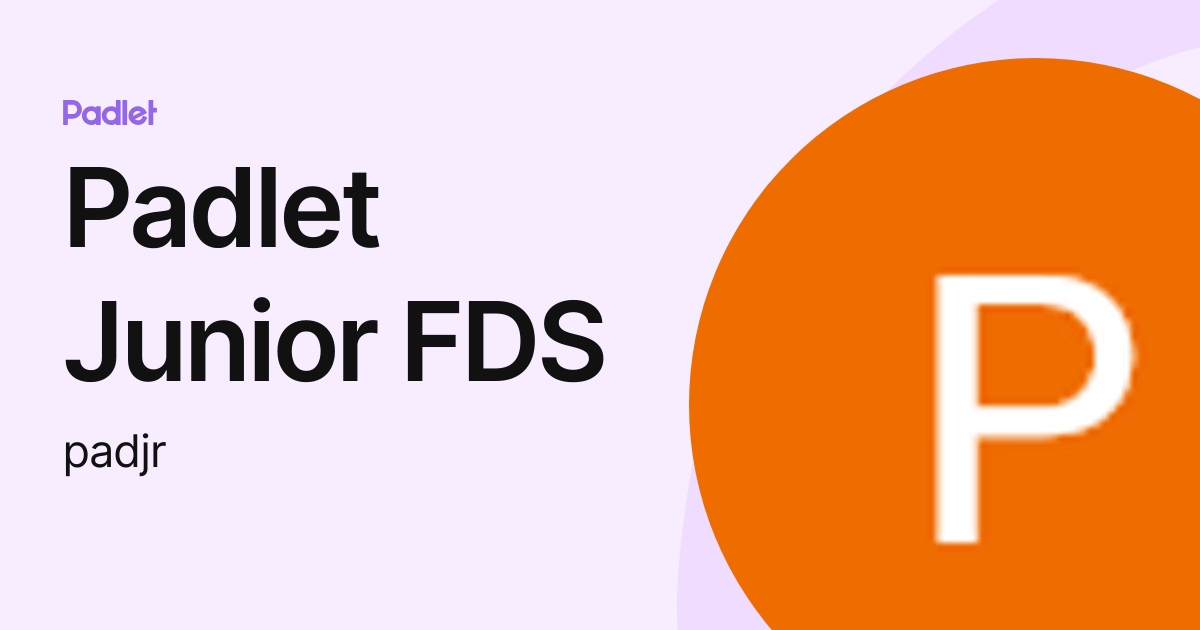 Padlet Junior FDS (padjr) profile | Padlet