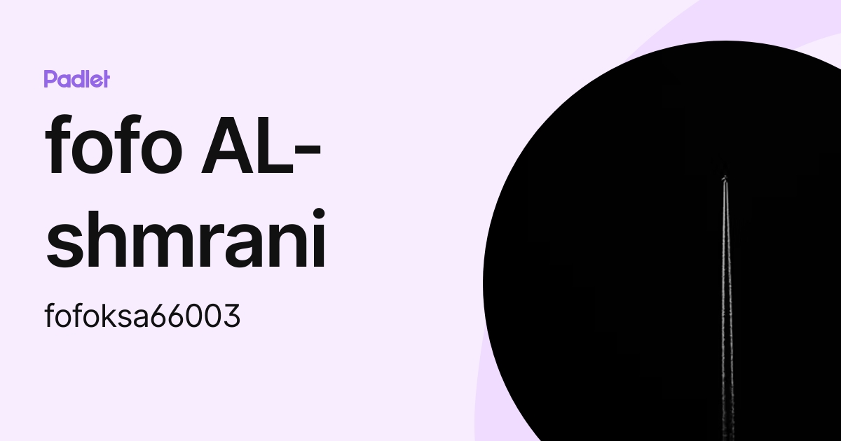 fofo AL-shmrani (fofoksa66003) profile | Padlet
