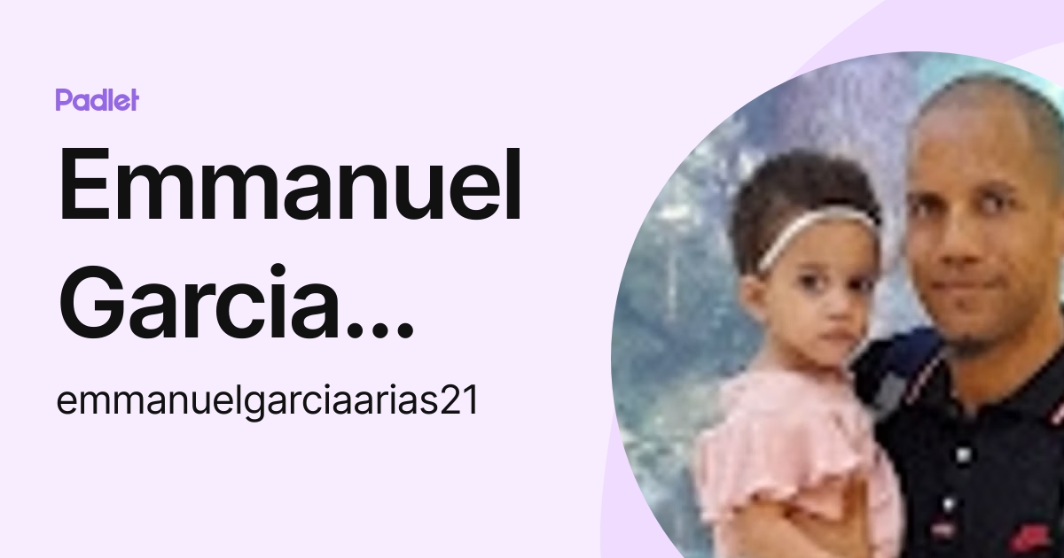 Emmanuel Garcia Arias (emmanuelgarciaarias21) profile | Padlet