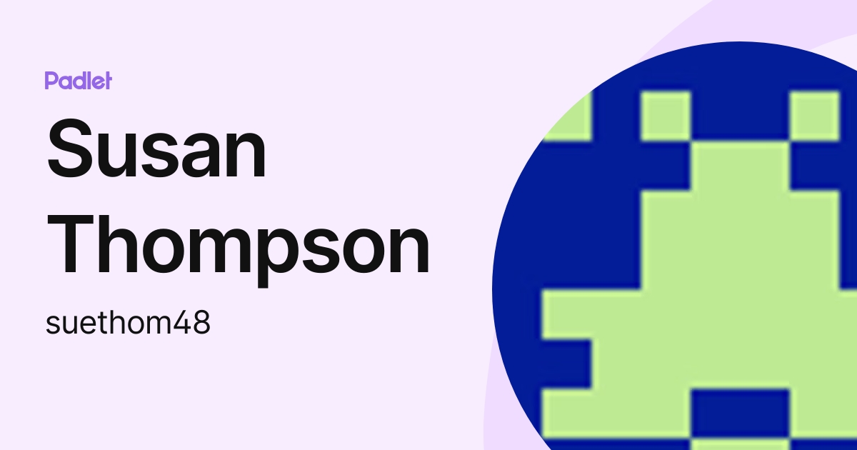 Susan Thompson (suethom48) profile | Padlet