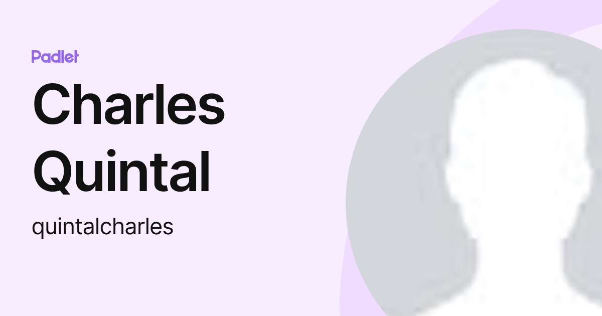Charles Quintal (quintalcharles) profile | Padlet