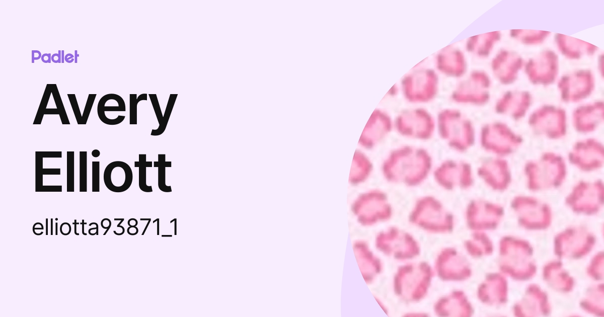 Avery Elliott (elliotta9387) profile | Padlet