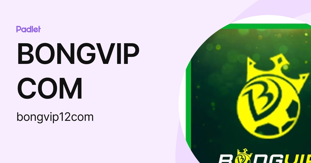 BONGVIP COM (bongvip12com) profile | Padlet