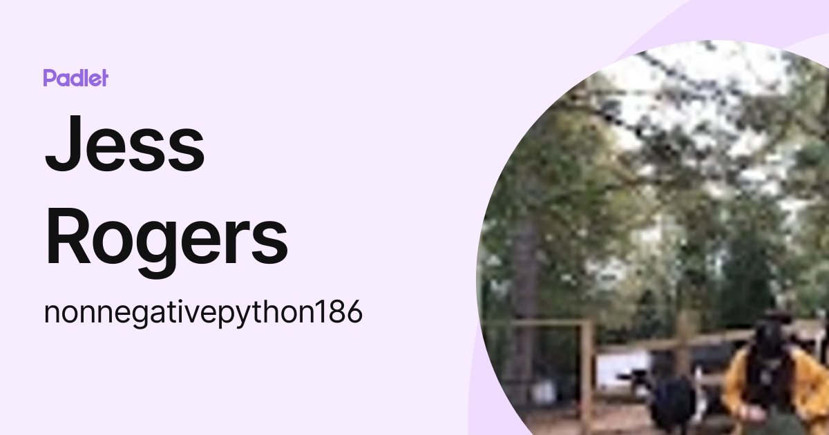 Jess Rogers (nonnegativepython186) profile | Padlet