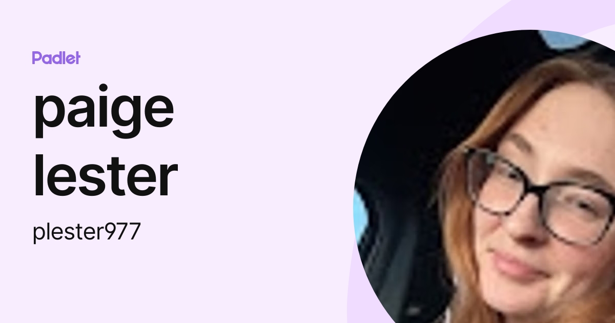 paige lester (plester977) profile | Padlet