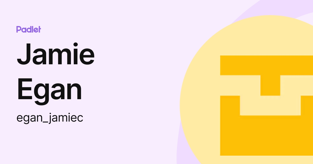Jamie Egan (egan_jamiec) profile | Padlet