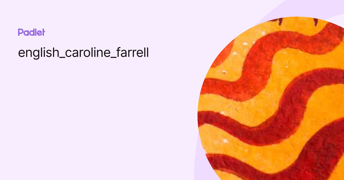 english_caroline_farrell profile | Padlet