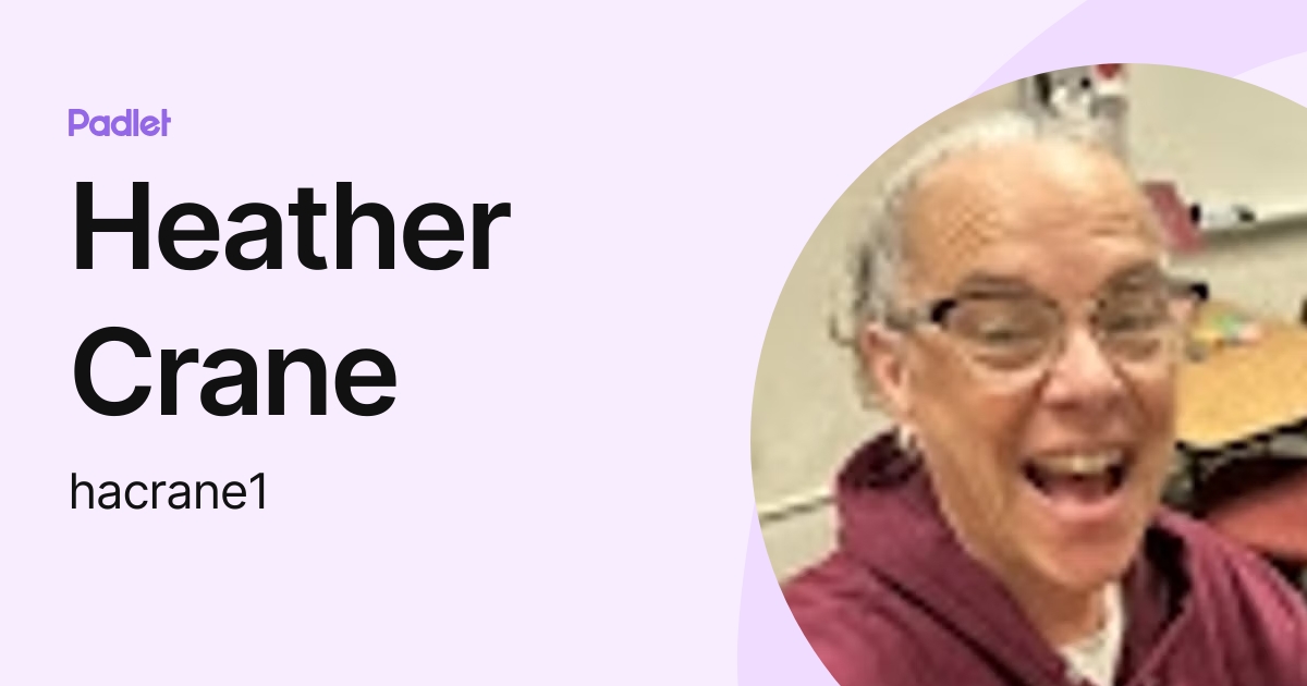 Heather Crane (hacrane1) profile | Padlet