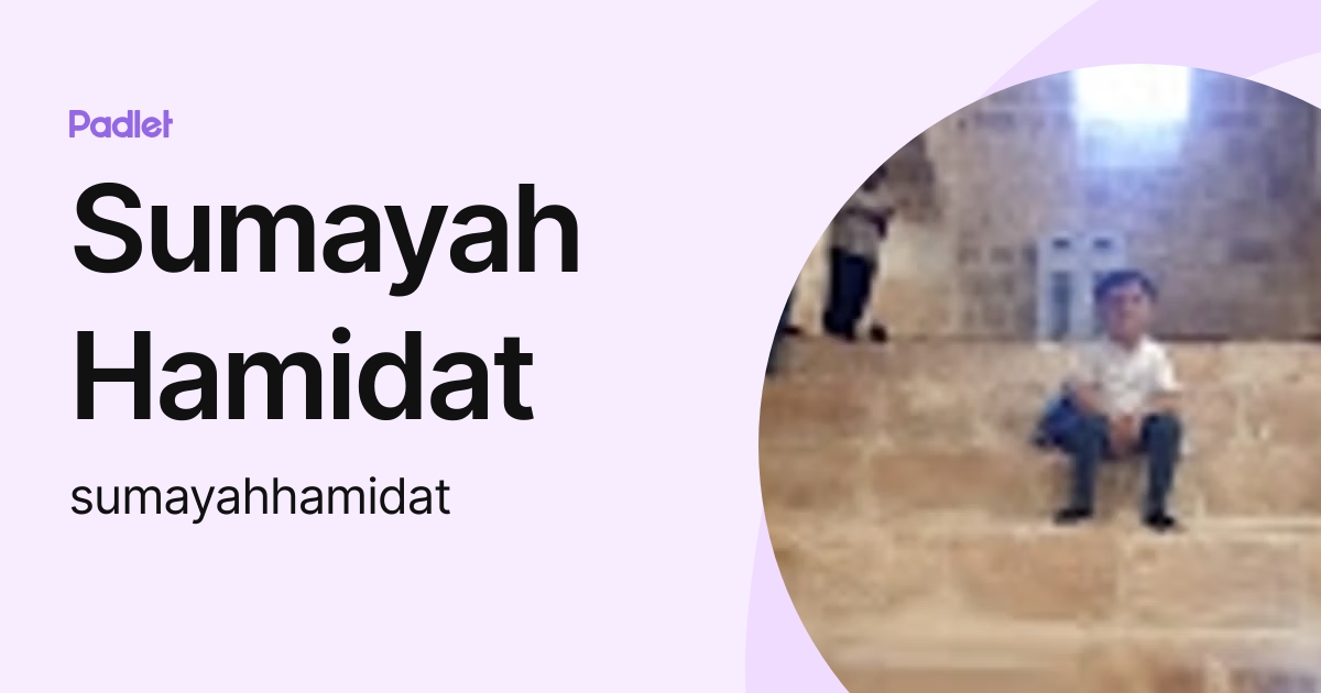Sumayah Hamidat (sumayahhamidat) profile | Padlet