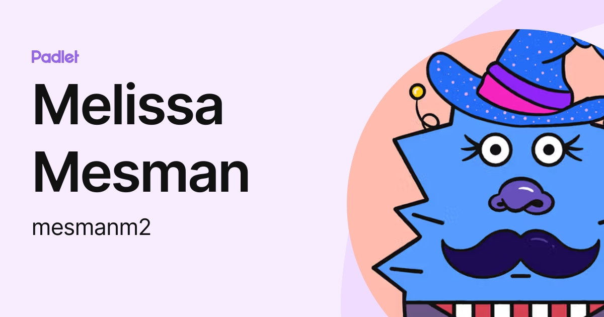 Melissa Mesman (mesmanm2) profile | Padlet