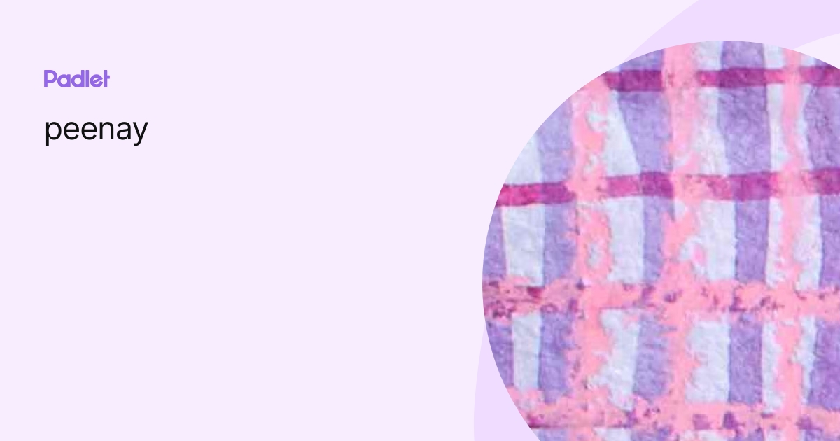 peenay profile | Padlet