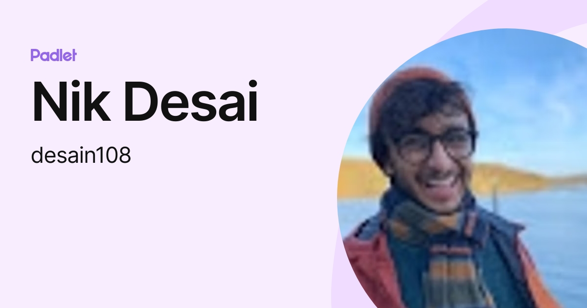 Nik Desai (desain108) profile | Padlet