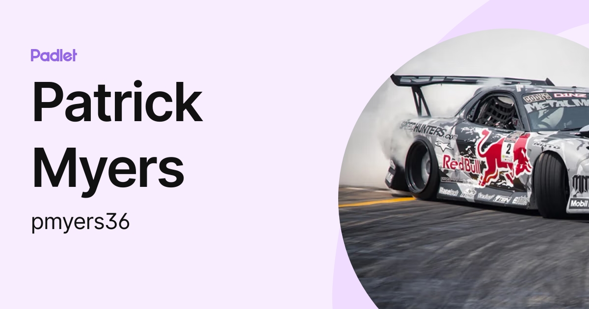 Patrick Myers (pmyers36) profile | Padlet