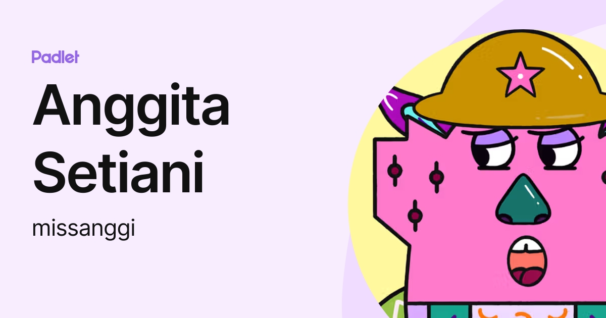 Anggita Setiani (missanggi) profile | Padlet