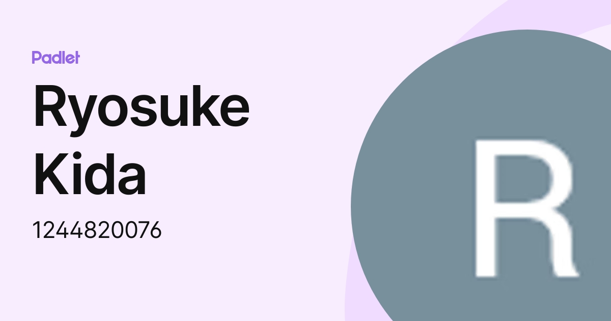 Ryosuke Kida (1244820076) profile | Padlet