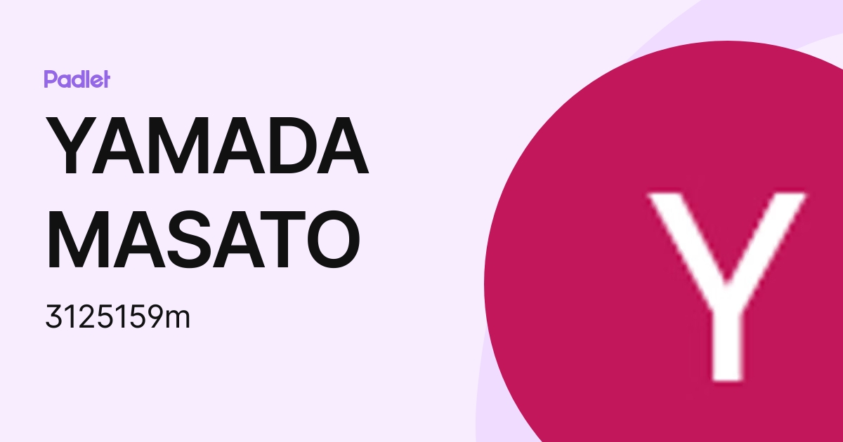 YAMADA MASATO (3125159m) profile | Padlet