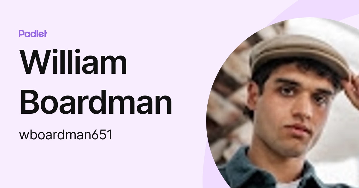William Boardman (wboardman651) profile | Padlet